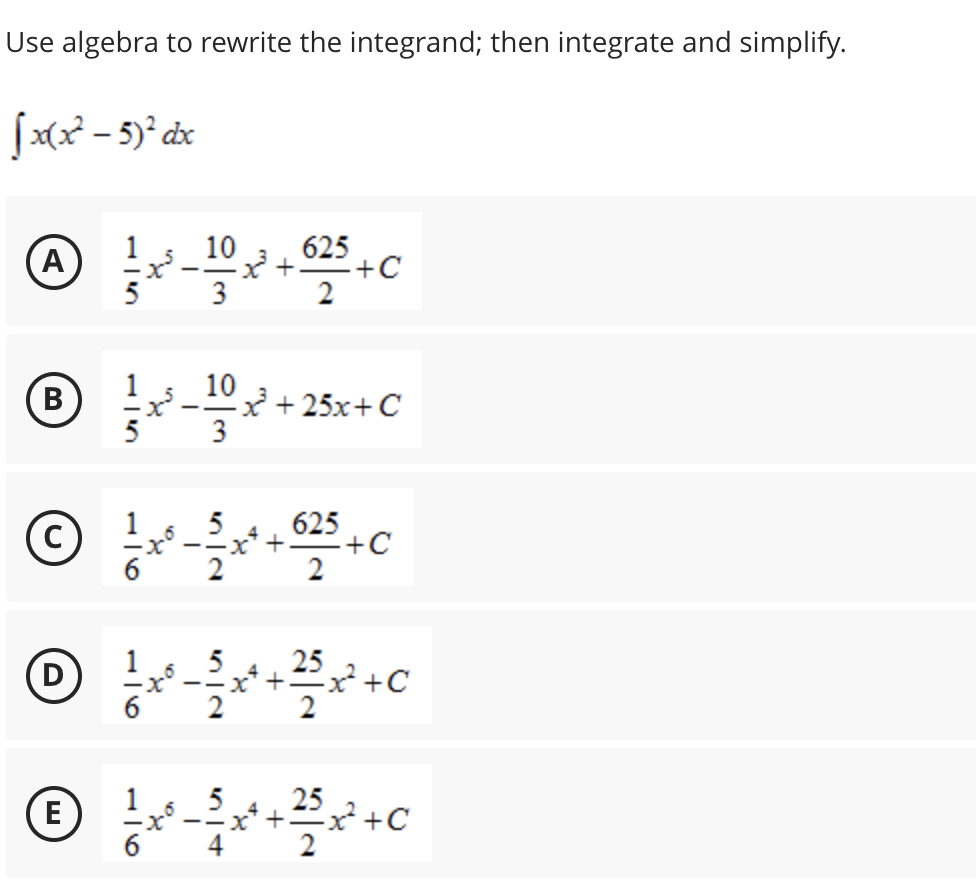 Solved Use algebra to rewrite the integrand; then integrate | Chegg.com