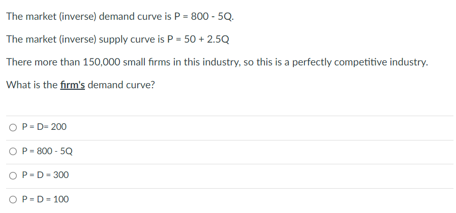 Solved The market (inverse) demand curve is P = 800 - 5Q. | Chegg.com
