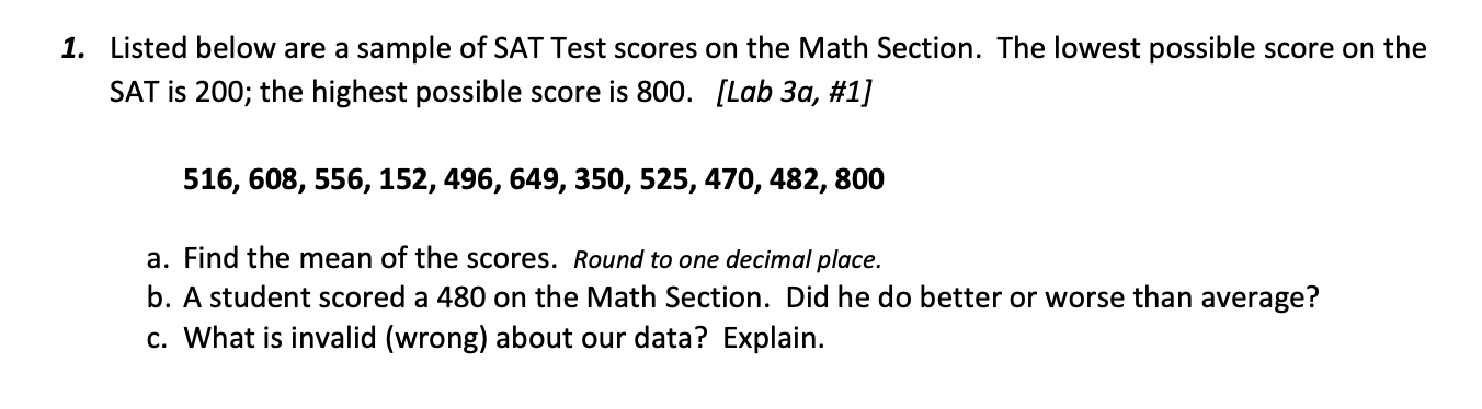 Solved 1. Listed below are a sample of SAT Test scores on | Chegg.com
