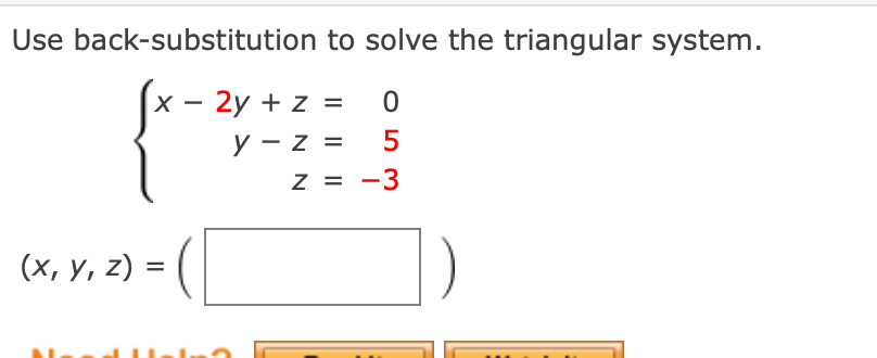 Solved Use back-substitution to solve the triangular system. | Chegg.com