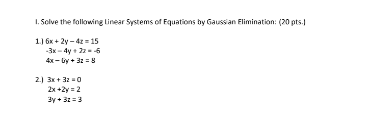Solved I. Solve the following Linear Systems of Equations by | Chegg.com