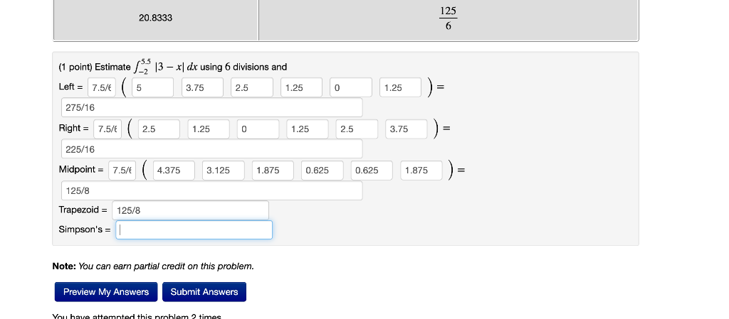 Solved 20.8333 125 6 (1 point) Estimate (-3, 13 – x| dx | Chegg.com