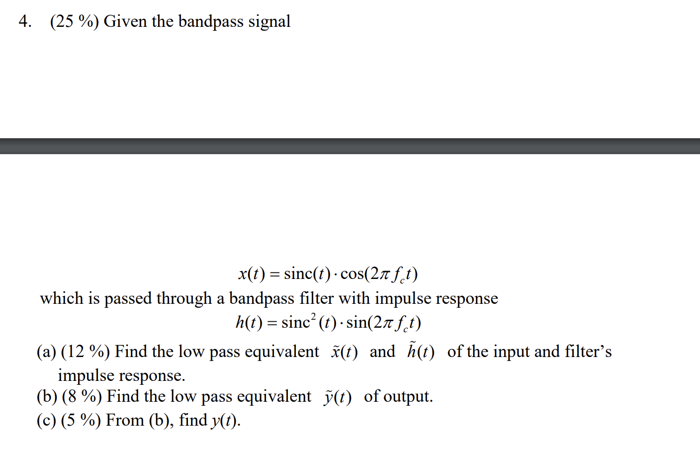 Solved 4. (25%) Given the bandpass signal | Chegg.com