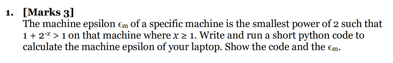 Solved 2 1. [Marks 3] The machine epsilon em of a specific | Chegg.com