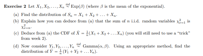 Solved Exercise 2 Let X1,X2,…,Xn∼iidExp(β) (where β is the | Chegg.com