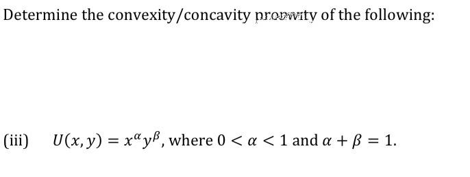 Solved Determine the convexity/concavity prouxity of the | Chegg.com