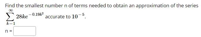 Solved 8 W Find the smallest number n of terms needed to | Chegg.com