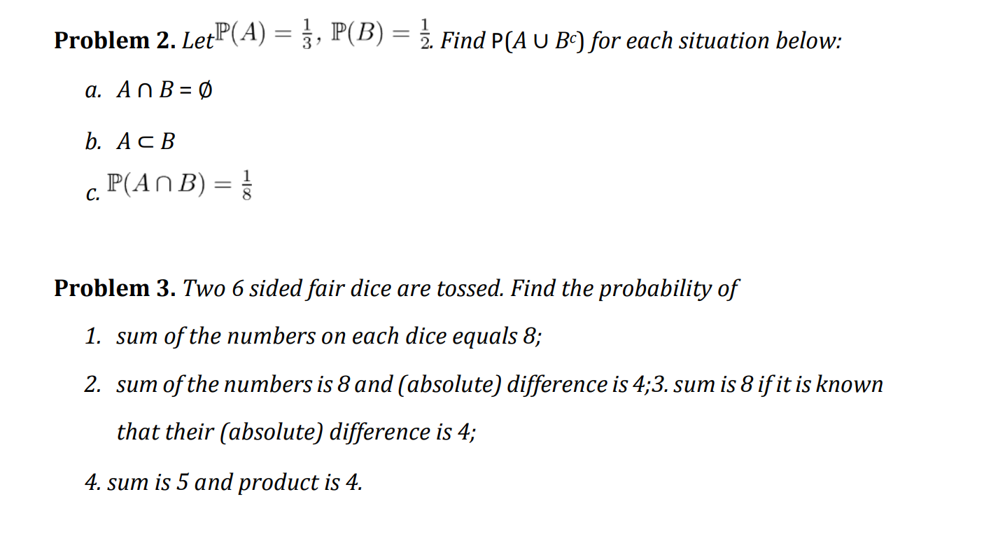 Solved Problem 2. Let PP(A)=31,P(B)=21. Find P(A∪Bc) for | Chegg.com