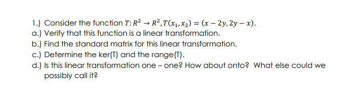 Solved 1.) Consider the function T: R2 → R2,T(x1, x2) = (x – | Chegg.com