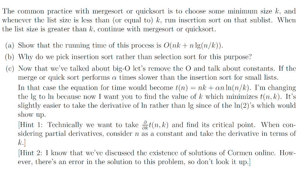 Solved The common practice with mergesort or quicksort is to | Chegg.com