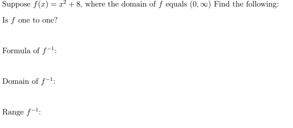 Solved Suppose f(x)=x2+8, where the domain of f equals (0,∞) | Chegg.com