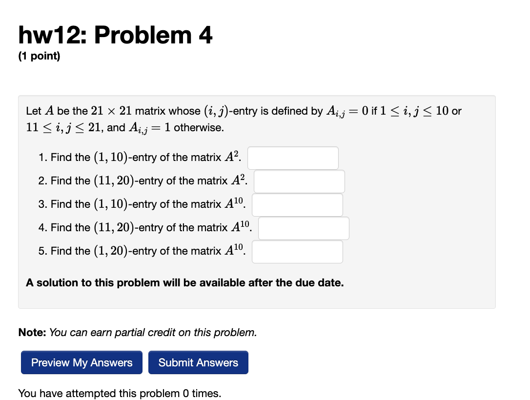 Solved Let A be the 21×21 matrix whose (i,j)-entry is | Chegg.com