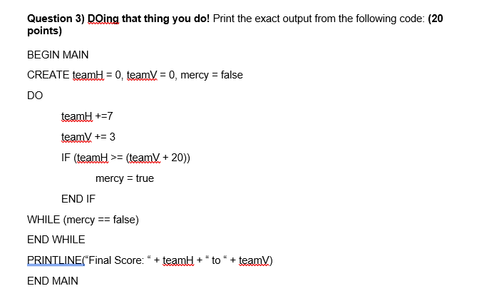 Solved Question 3) Doing that thing you do! Print the exact | Chegg.com