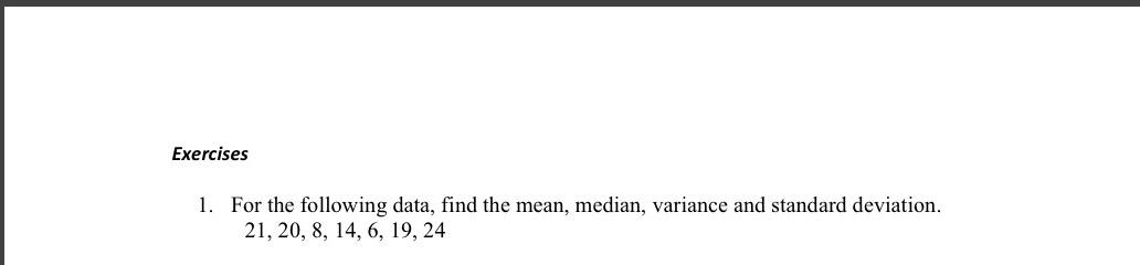 Solved Exercises 1. For the following data, find the mean, | Chegg.com
