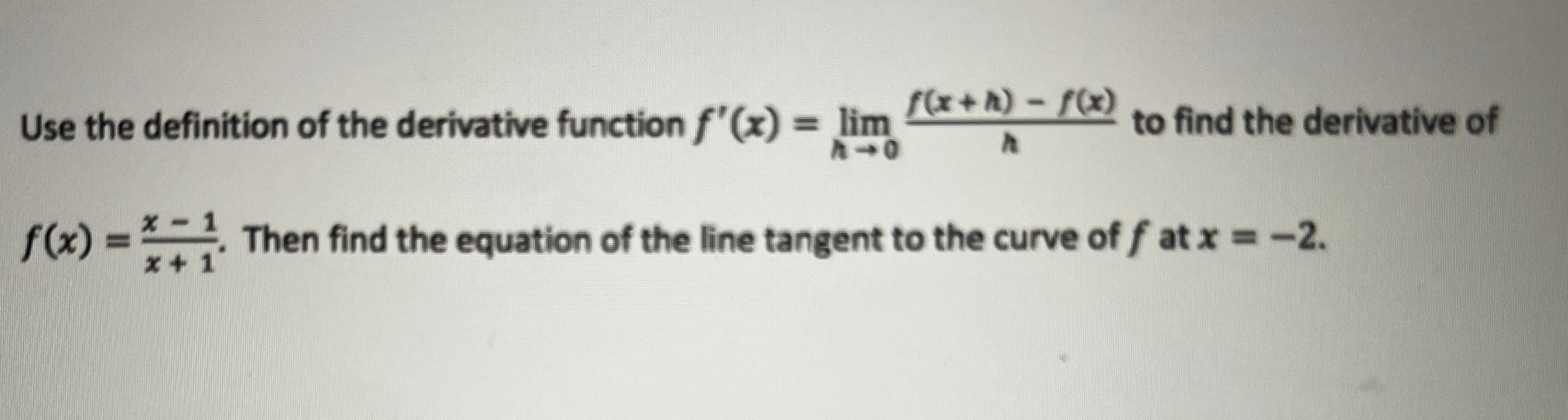 Solved Use the definition of the derivative function | Chegg.com