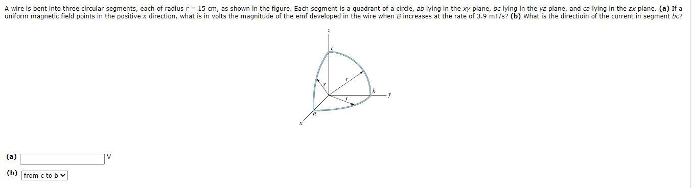 Solved A wire is bent into three circular segments, each of | Chegg.com