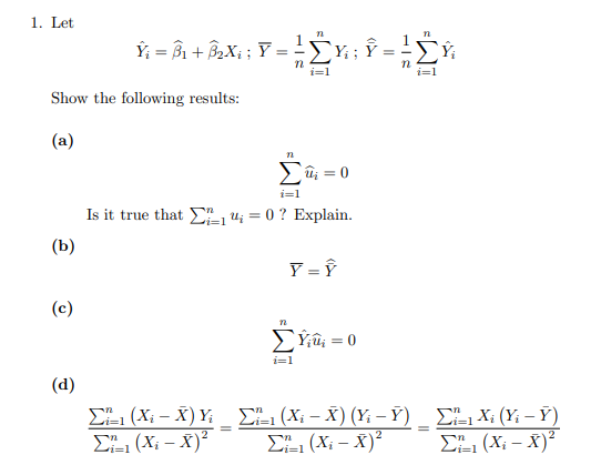 Solved 1. Let Y^i=β1+β2Xi;Yˉ=n1∑i=1nYi;Yˉ^=n1∑i=1nY^i Show | Chegg.com