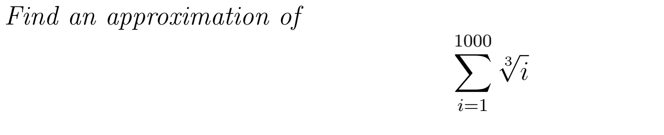 Solved Find An Approximation Of 1000 Σ 1=1 