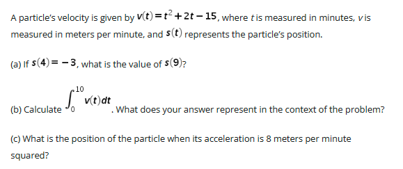 Solved A particle's velocity is given by v(t)=t2+2t−15, | Chegg.com