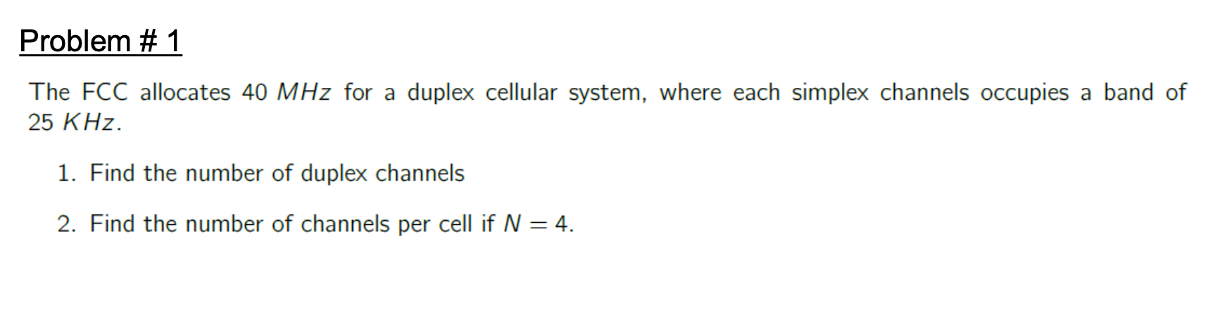 Solved Problem # 1 The FCC allocates 40 MHz for a duplex | Chegg.com