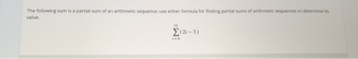 Solved The following sum is a partial sum of an arithmetic | Chegg.com