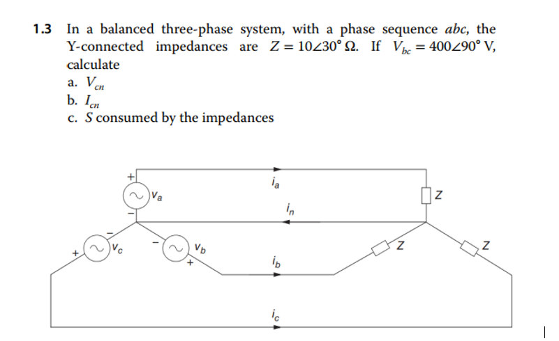 Solved 1.3 In a balanced three-phase system, with a phase | Chegg.com
