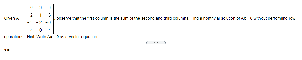 Solved 6 3 3 -2 1 -3 Given A= observe that the first column | Chegg.com
