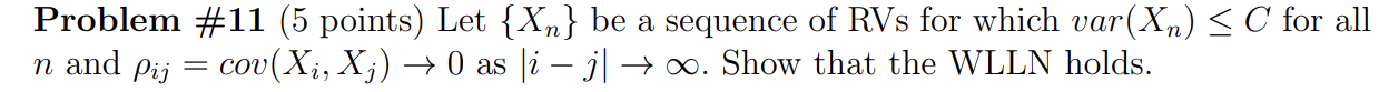 Solved Problem \#11 (5 points) Let {Xn} be a sequence of RVs | Chegg.com