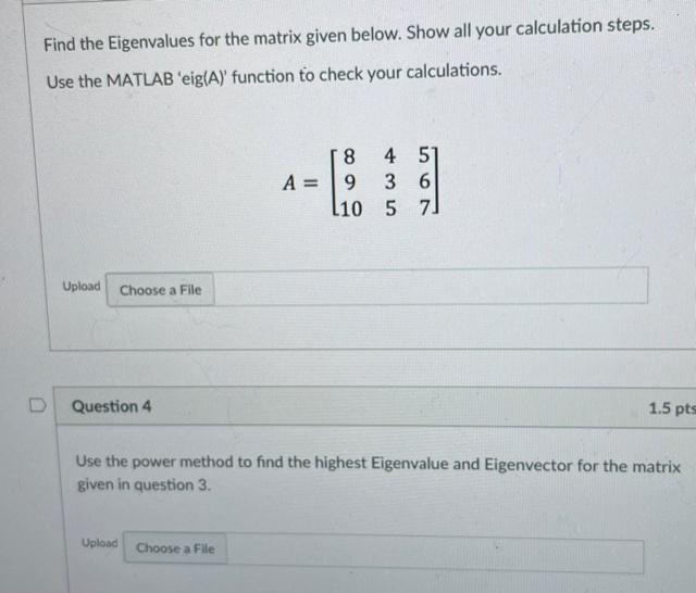 Solved Find the Eigenvalues for the matrix given below. Show | Chegg.com