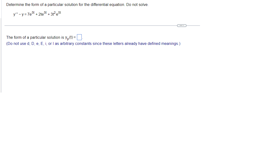 Solved Determine the form of a particular solution for the | Chegg.com