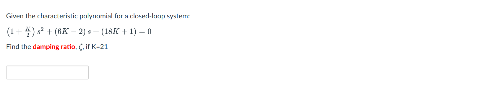 Solved Given the characteristic polynomial for a closed-loop | Chegg.com