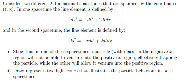 Solved Consider two different 2-dimensional spacetimes that | Chegg.com