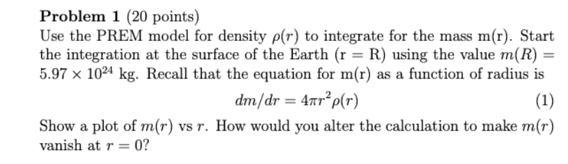 Problem 1 (20 points) Use the PREM model for density | Chegg.com