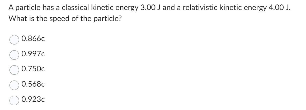 Solved A particle has a classical kinetic energy 3.00 J and | Chegg.com