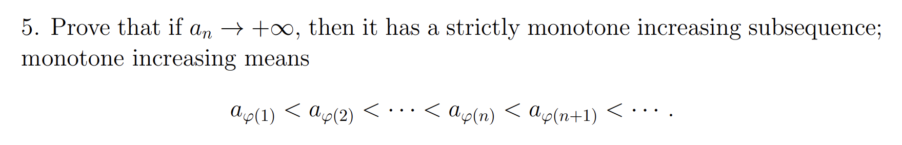 Solved Prove That If An → ∞ Then It Has A Strictly