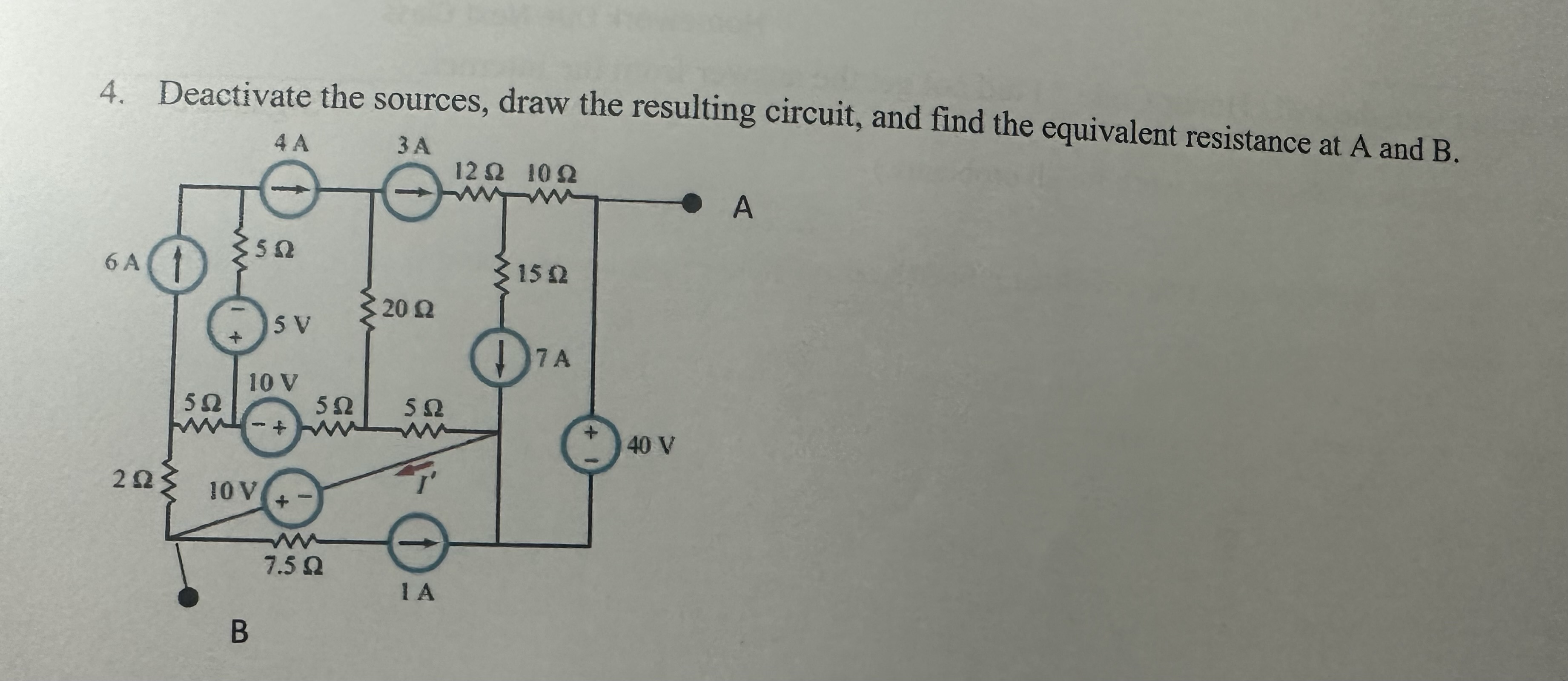 Solved 4. Deactivate the sources, draw the resulting | Chegg.com