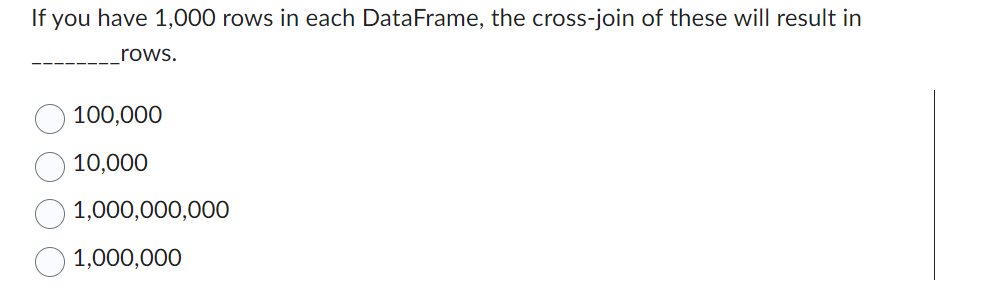 Solved If you have 1,000 rows in each DataFrame, the | Chegg.com