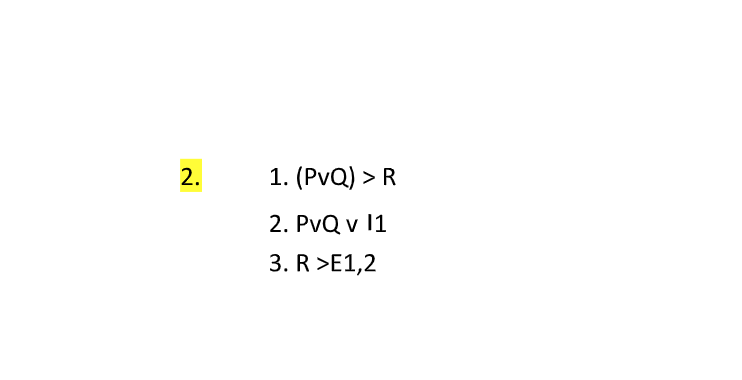 2. 1. (PvQ) > R 2. PvQ v 11 3. R >E1,2 | Chegg.com