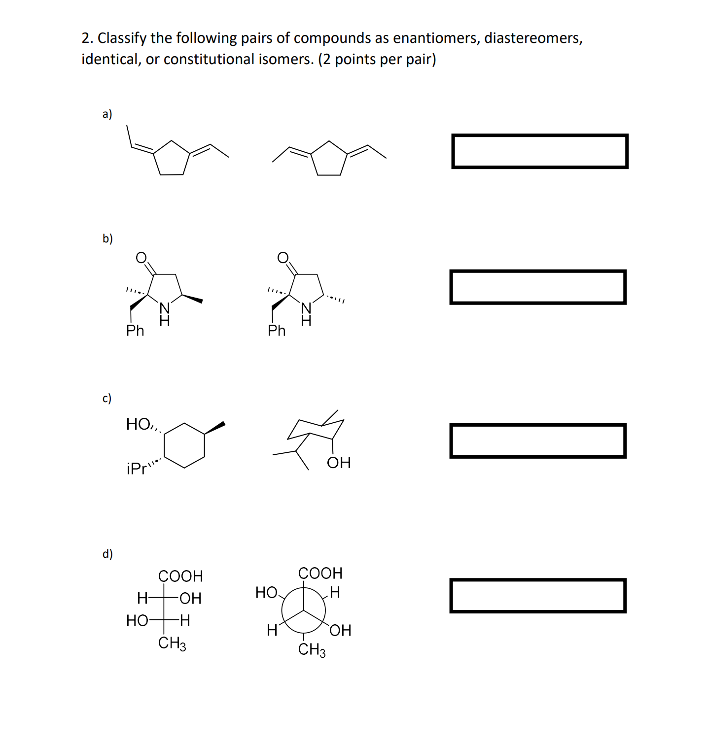 Solved Classify the following pairs of compounds as | Chegg.com
