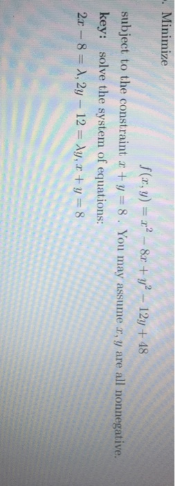 Solved Minimize (x, -8y- 12y +48 subject to the constraint a | Chegg.com