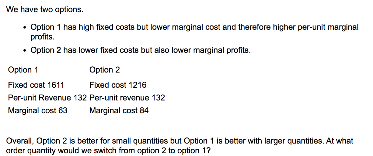 Solved We have two options. - Option 1 has high fixed costs | Chegg.com
