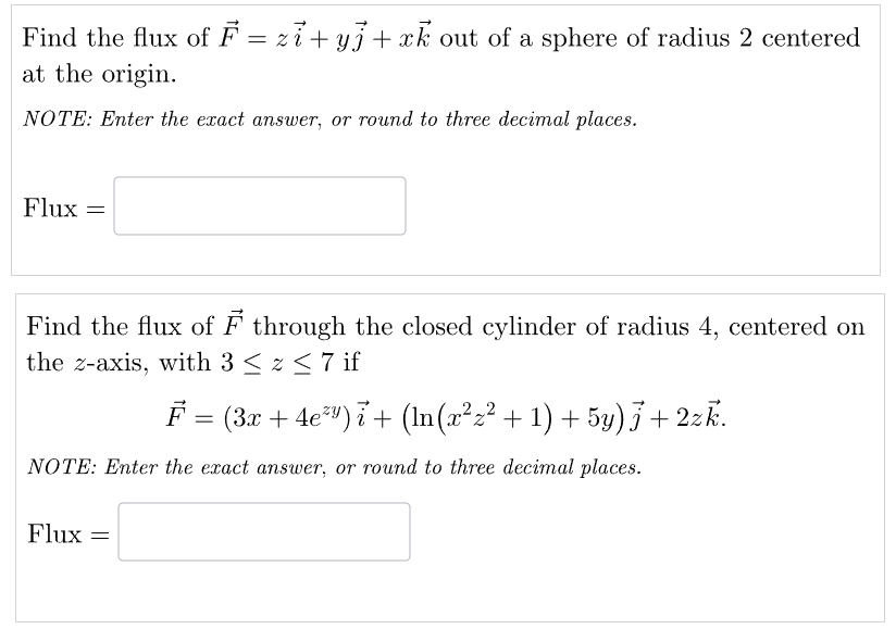 Solved Find the flux of F=zi+yj+xk out of a sphere of radius | Chegg.com