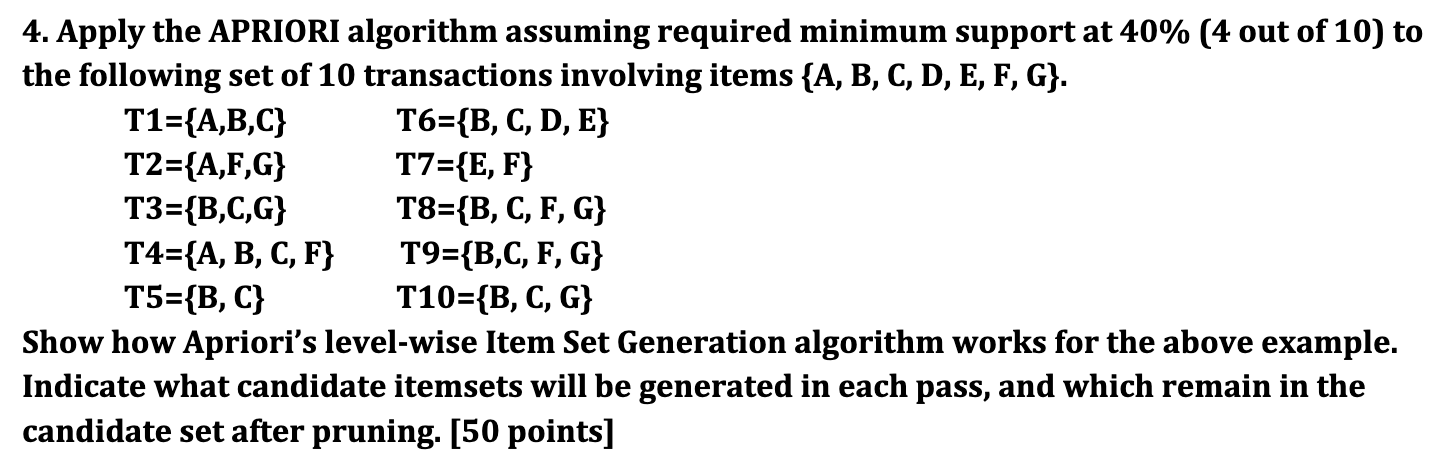 Solved 4 Apply The Apriori Algorithm Assuming Required