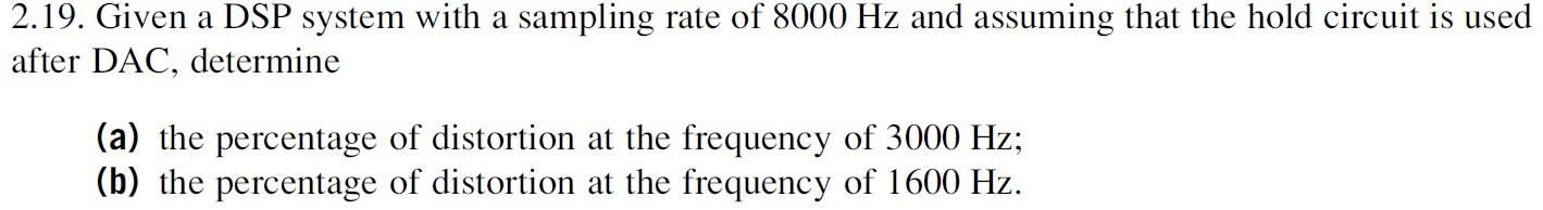 Solved 2.19. Given a DSP system with a sampling rate of 8000 | Chegg.com
