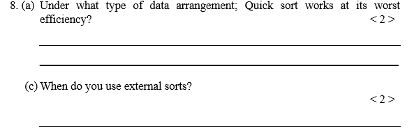 Solved 8. (a) Under what type of data arrangement; Quick | Chegg.com