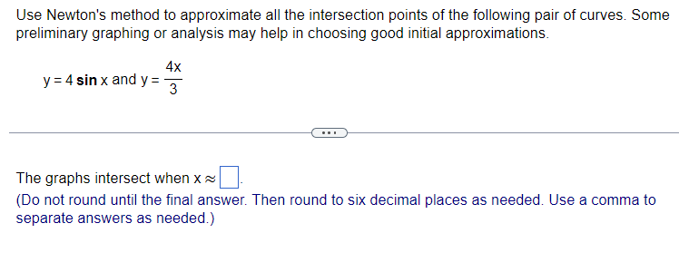 Solved Use Newton's method to approximate all the | Chegg.com