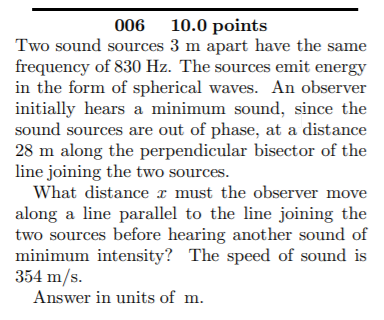 Solved 006 10.0 points Two sound sources 3 m apart have the | Chegg.com
