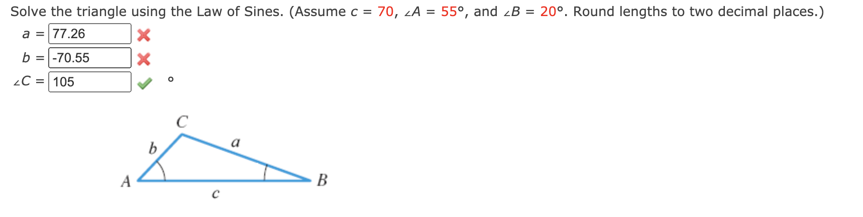 Solved Solve the triangle using the Law of Sines. (Assume c | Chegg.com