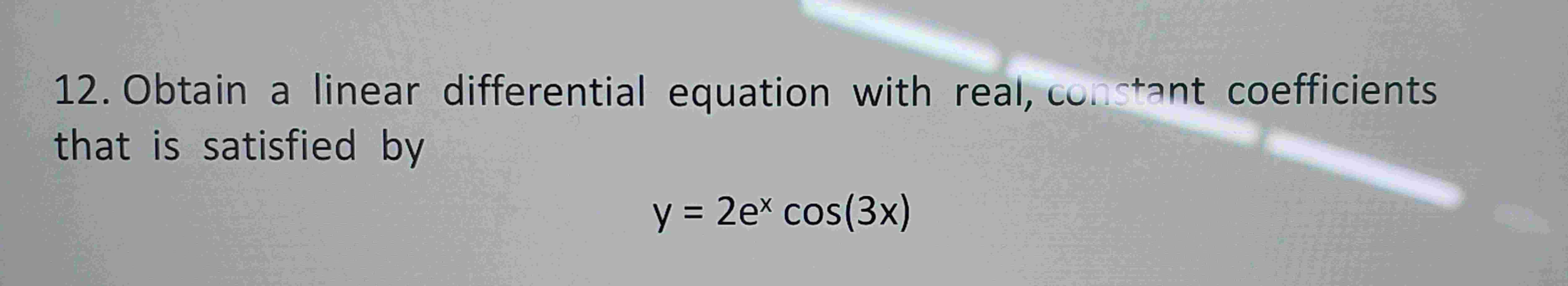 Solved Obtain a linear differential equation with real, | Chegg.com