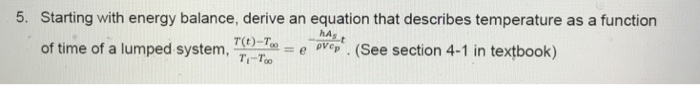Solved Starting with energy balance, derive an equation that | Chegg.com